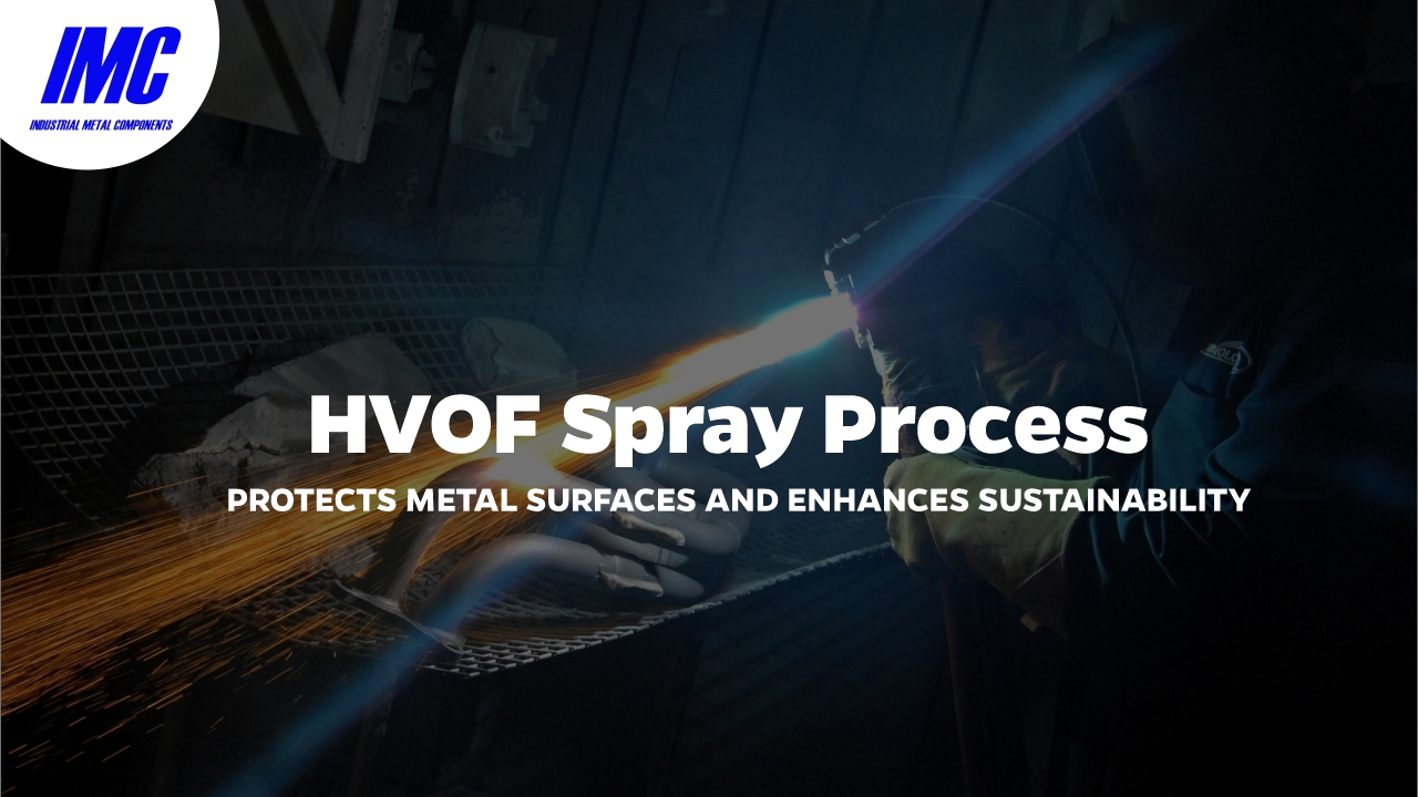 HVOF Spray Process: Protects Metal Surfaces and Enhances Sustainability